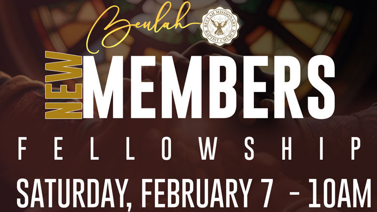 New Members Fellowship - Beulah Missionary Baptist Church - Decatur, GA